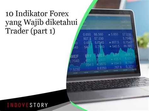 10 indikator forex yang wajib diketahui trader part i