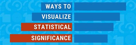 Ways To Visualize Statistical Significance