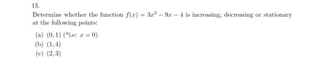 Solved 15 Determine Whether The Function F X 3x3−9x−4 Is