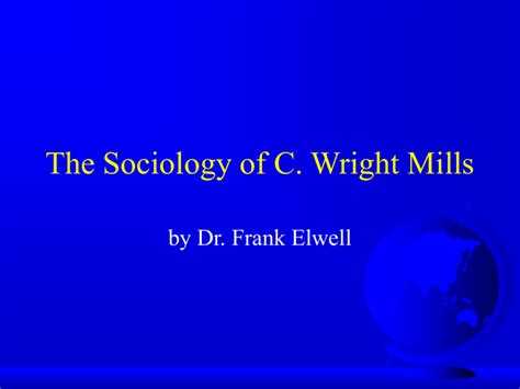 The Sociology Of C Wright Mills