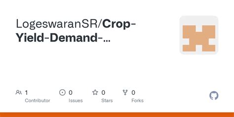 GitHub LogeswaranSR Crop Yield Demand Forecasting