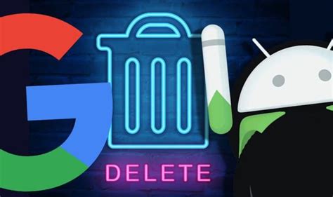Google Just Deleted These Shock Android Apps Now You Need To Do The Same Express Co Uk