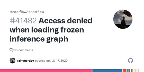Access Denied When Loading Frozen Inference Graph · Issue 41482