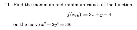 Solved Find The Maximum And Minimum Values Of The Function