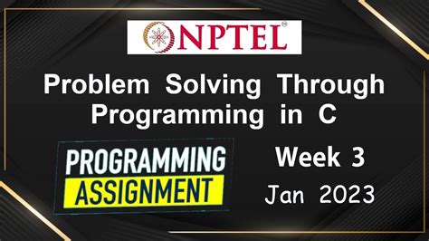 Nptel Problem Solving Through Programming In C Week 3 Programming Assignments 2023 Jan Youtube