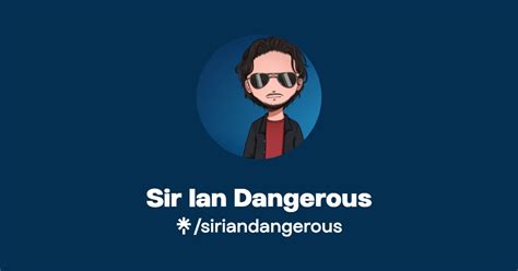 Sir Ian Dangerous Instagram Linktree