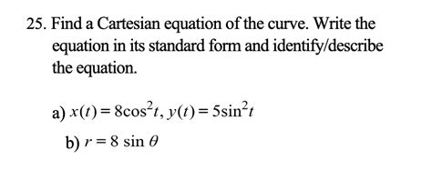 [solved] Find A Cartesian Equation Of The Curve Write The