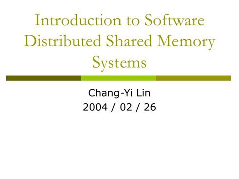 Ppt Introduction To Software Distributed Shared Memory Systems