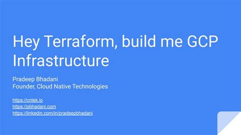 Hey Terraform Build Me Gcp Infrastructure Ppt