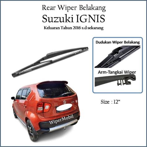 Jual Wiper Kaca Belakang Suzuki Ignis 2016 2017 2018 2019 2020 2021 2022 Di Lapak Wiper Mobil