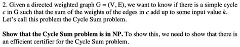 Solved Given A Directed Weighted Graph G V E We Want Chegg
