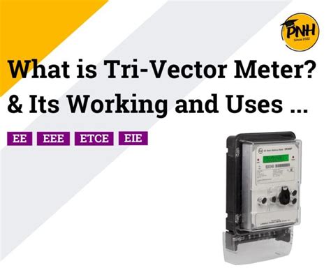 Trivector Meter Working Applications New Topic [2024] Poly Notes Hub