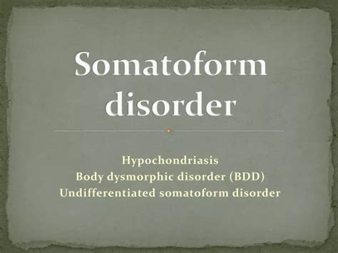 Ppt Somatoform Disorder Powerpoint Presentation Free Download Id