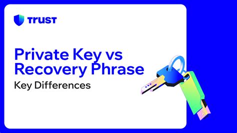 Private Key Vs Recovery Phrase Key Differences Trust