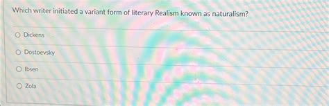 Solved Which Writer Initiated A Variant Form Of Literary Chegg Com