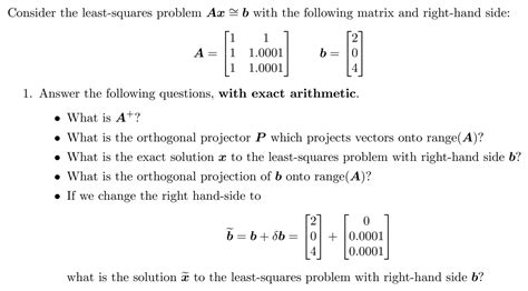 Solved Onsider The Least Squares Problem Axb With The Chegg
