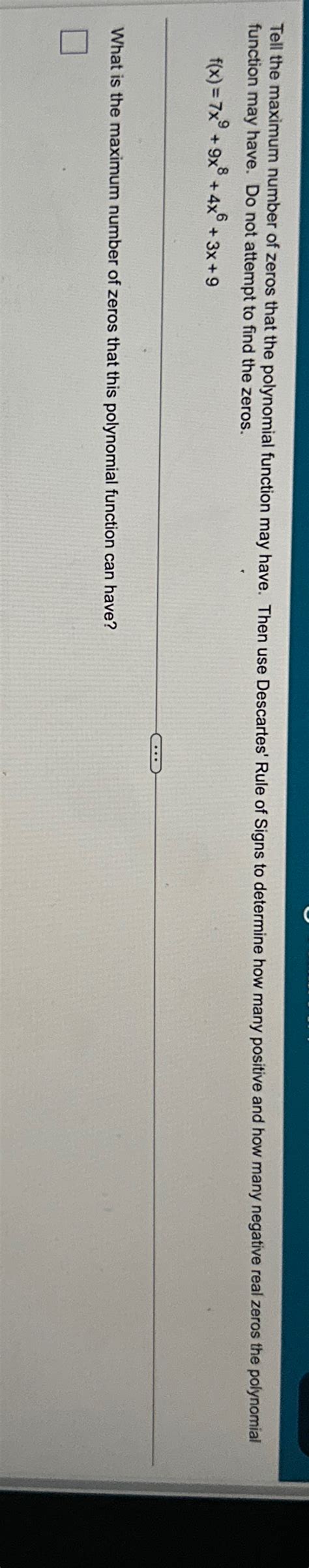 Solved Tell The Maximum Number Of Zeros That The Polynomial