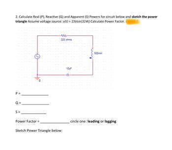 Answered Calculate Real P Reactive Q And Apparent S Powers For Circuit Below And