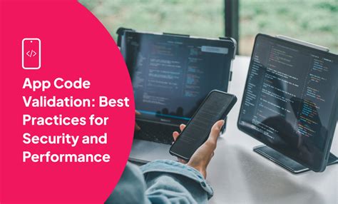 App Code Validation Best Practices For Security And Performance