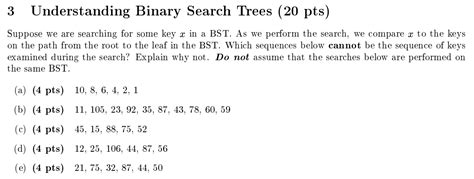 Solved Suppose We Are Searching For Some Key X In A Bst As
