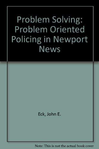 Problem Solving Problem Oriented Policing In Newport News Eck John
