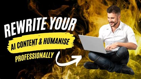 Humanise Edit Rewrite Ai Chatgpt Blog Script Content By