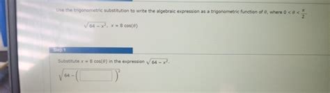 Solved Use The Trigonometric Substitution To Write The Chegg Com