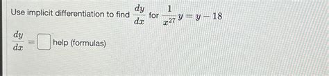 Use Implicit Differentiation To Find Dydx ﻿for