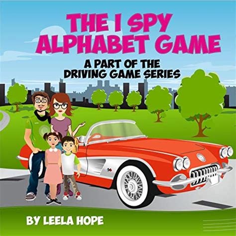The I Spy Alphabet Game By Leela Hope Goodreads
