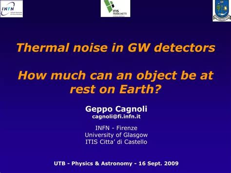 PPT Thermal Noise In GW Detectors How Much Can An Object Be At Rest On Earth PowerPoint