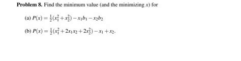 Solved Problem 8 Find The Minimum Value And The Minimizing