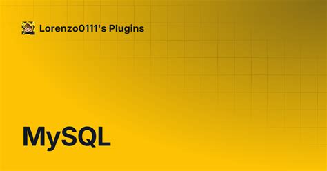 Mysql Lorenzo0111s Plugins