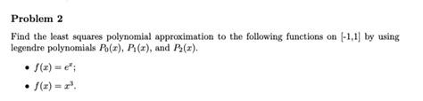 Solved Problem 2 Find The Least Squares Polynomial