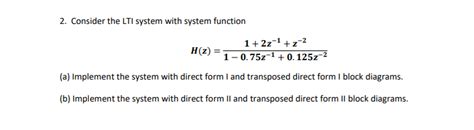 Solved Use Simulink To Show That The A Direct Form I Chegg Com
