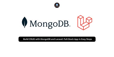 Build Crud With Mongodb And Laravel Full Stack App In Easy Steps