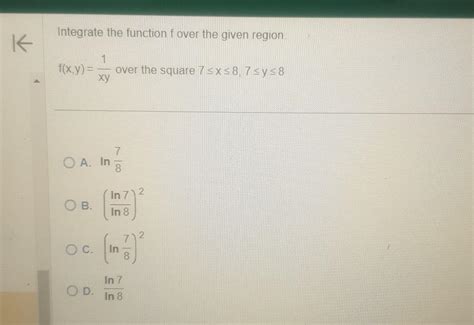 solved integrate the function f over the given region