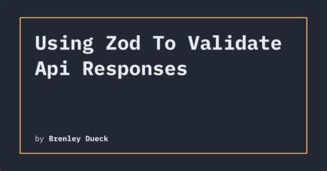 Using Zod To Validate Api Responses