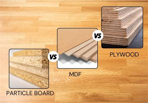 Particle Board Vs Plywood Vs Mdf Differences And Prices