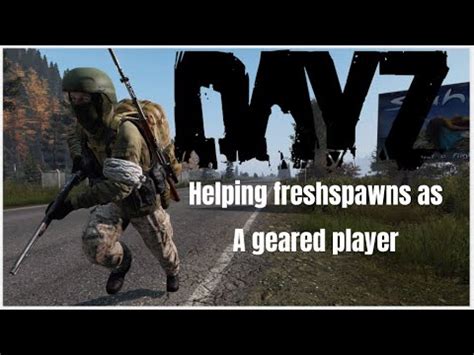 Helping Freshspawns On Official DayZ Servers As A Geared Player YouTube