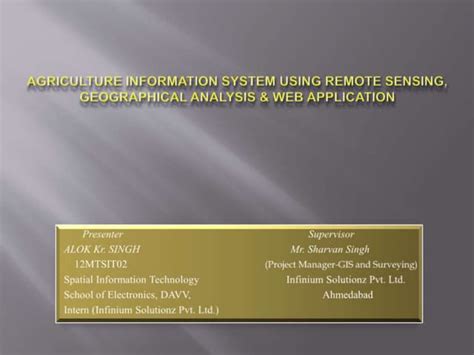 Agriculture Information System Using Remote Sensing Geographical Analysis And Web Application Ppt