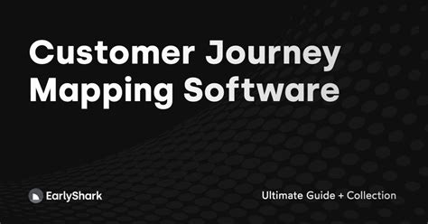 Customer Journey Mapping Software Ultimate Guide Collection