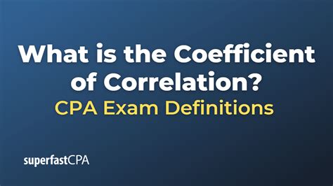 What Is The Coefficient Of Correlation Superfastcpa Cpa Review