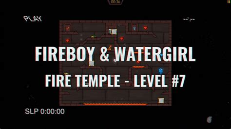 Fireboy And Watergirl Walkthrough Fire Temple Level 7 Youtube