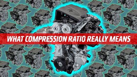 Here S What Compression Ratio Actually Means And Why It Matters