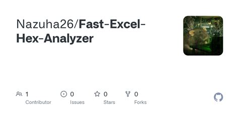 Github Nazuha Fast Excel Hex Analyzer