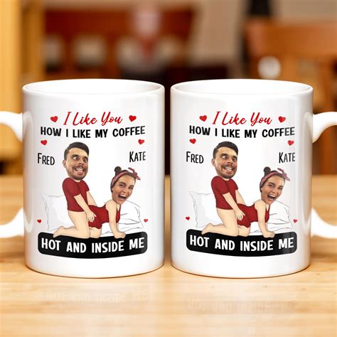 I Like You How I Like My Coffee Personalized Custom Coffee Mug T