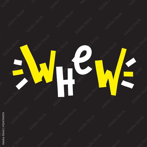 Whew Inspire Motivational Quote Slang The Emotional Exclamation