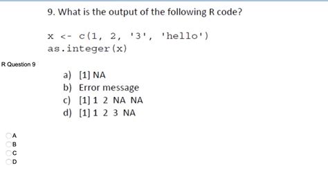 Solved 9 What Is The Output Of The Following R Code