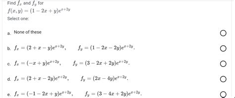 Answered Find Fx And Fy For F X Y 1 2x Y Ex 2y Select One A None Of These B Fx C
