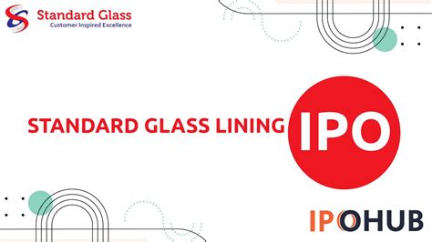 Standard Glass Lining Technology Limited Ipo Standard Glass Lining Ipo Current Ipo
